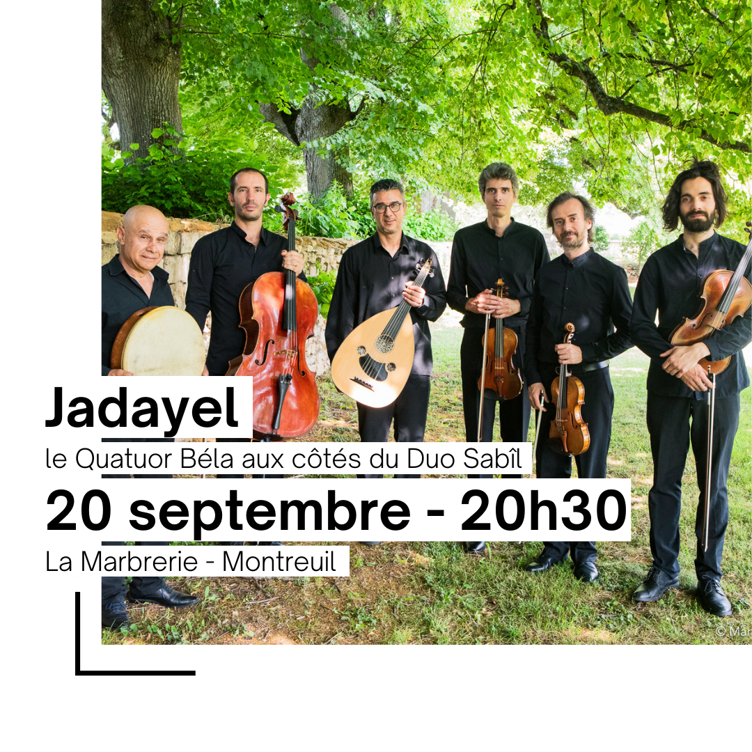 Jadayel, le Quatuor Béla aux côtés du Duo Sabîl - La Marbrerie