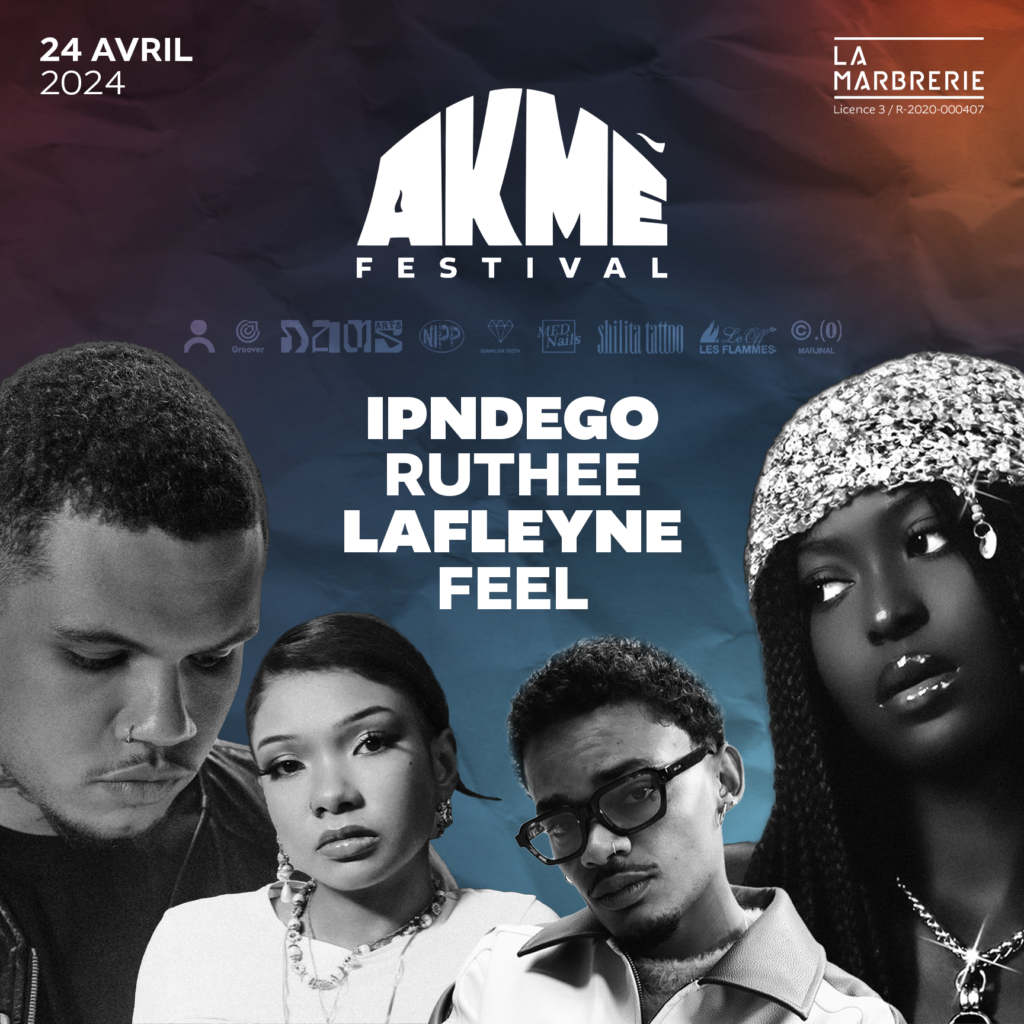 Akmé Festival : Ipndego, Ruthee, Feel, Lafleyne - La Marbrerie